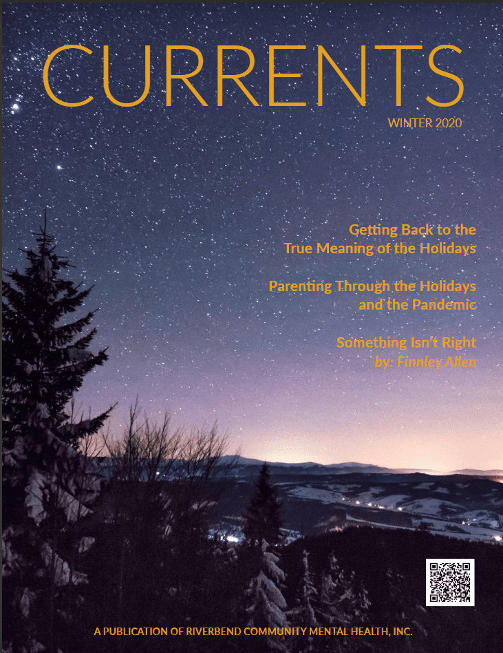 Currents - Winter 2020 - Riverbend Community Mental Health